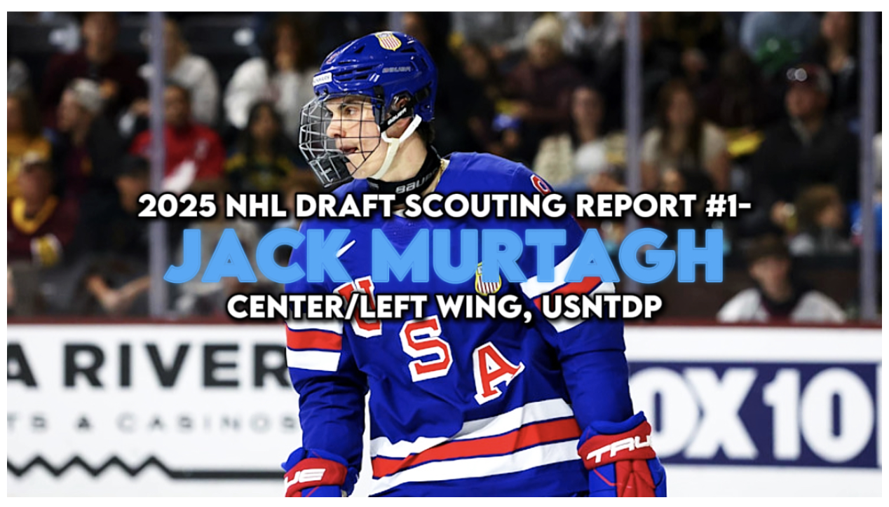 2025 NHL Draft Scouting Report #1:Jack Murtagh, C/LW, USNTDP — DR. TEE SCOUTING
